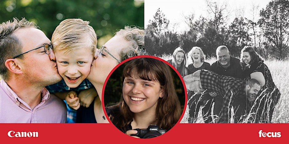 Canon + Focus Camera Virtual Class: Compelling Family Portraiture ...